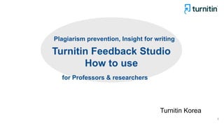 Professors_researchers_Turnitin Feedback Studio tutorial_20240306.pptx (2).pdf