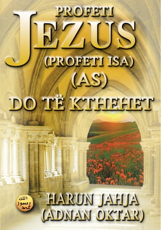 Profeti jezus (profeti isa) (as) do të kthehet. albanian (shqip) | PDF