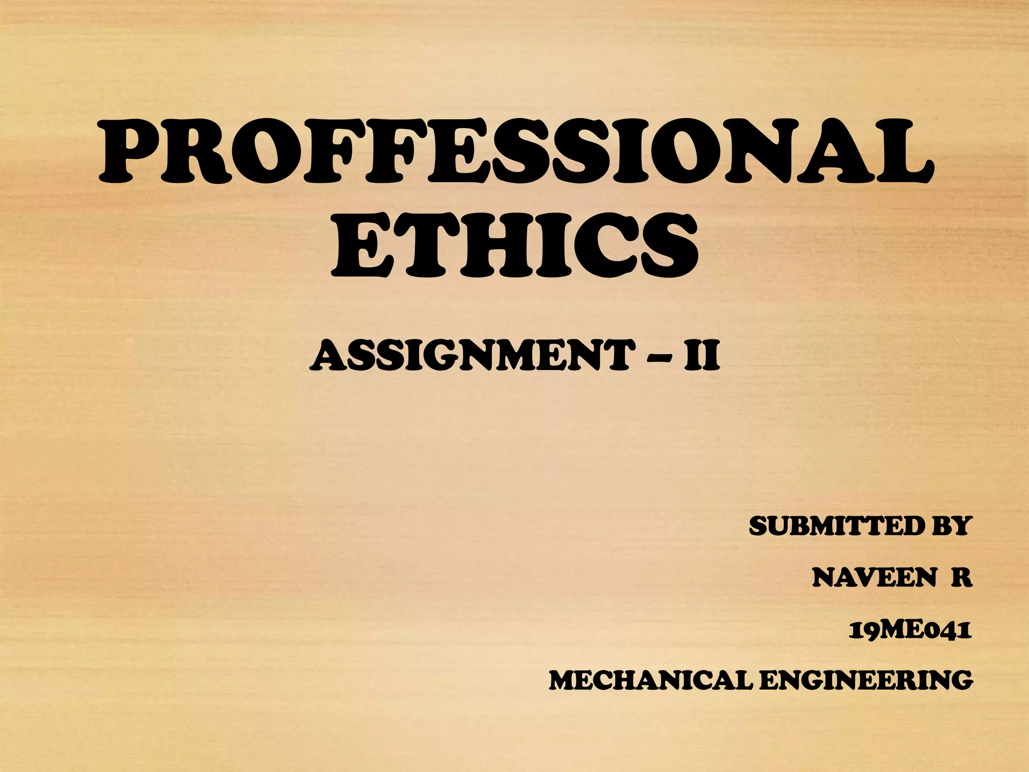 PROFFESIONAL ETHICS ASSINGMENT 2.pptx
