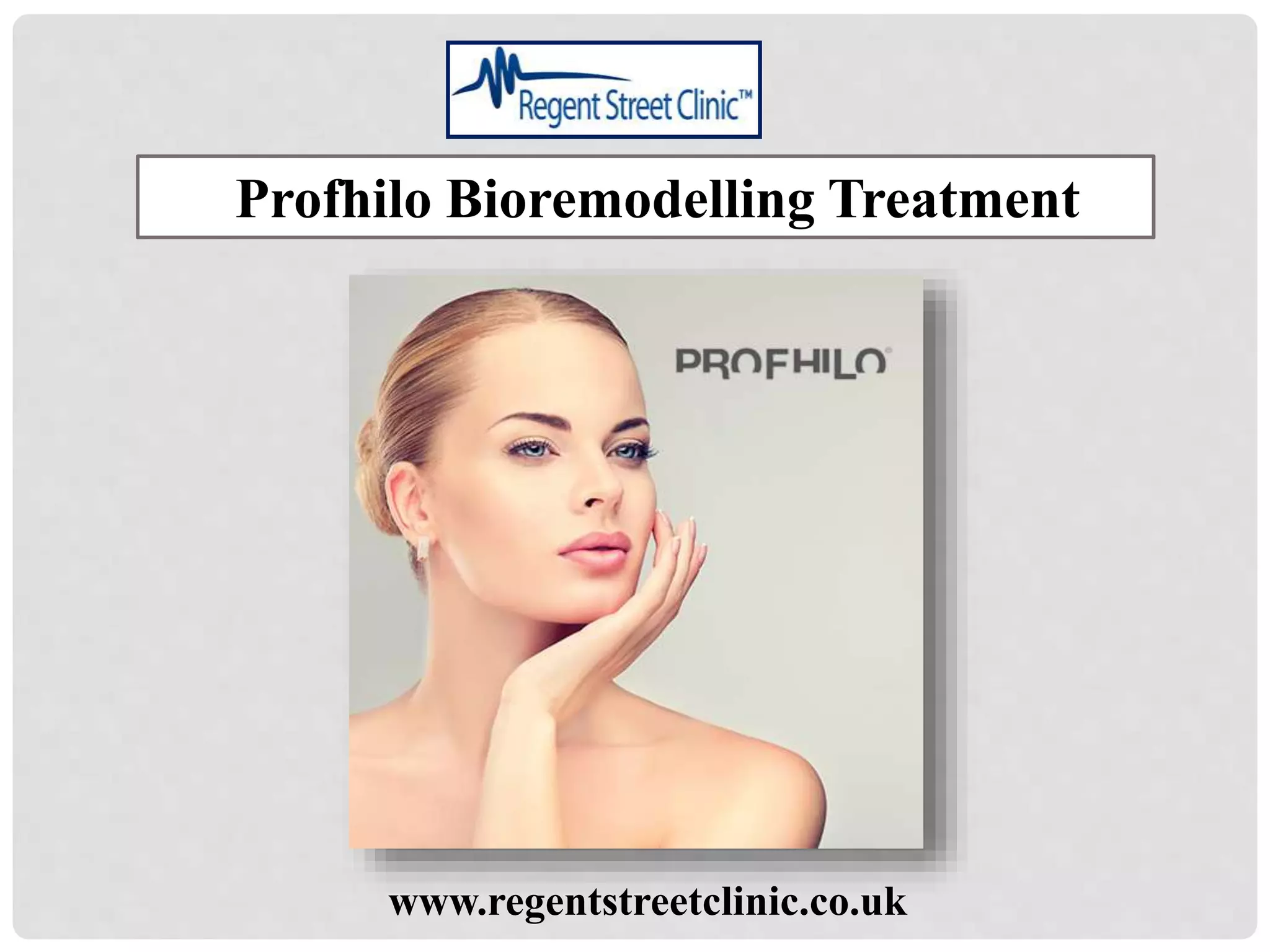 Profhilo Bioremodelling Treatment | PPTX