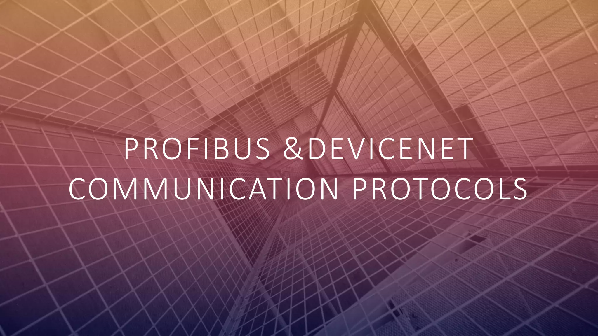 Profibus & AMP: devicenet communication protocols | PPTX
