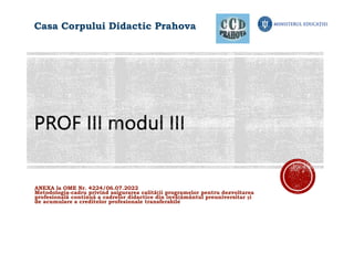 PROF III Modulul III met.pptx