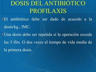 Profilaxis antibiotica en el paciente quirurgico | PPTX