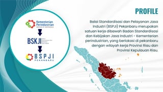 Profil BSPJI Pekanbaru update 2025 pekanbaru | PDF