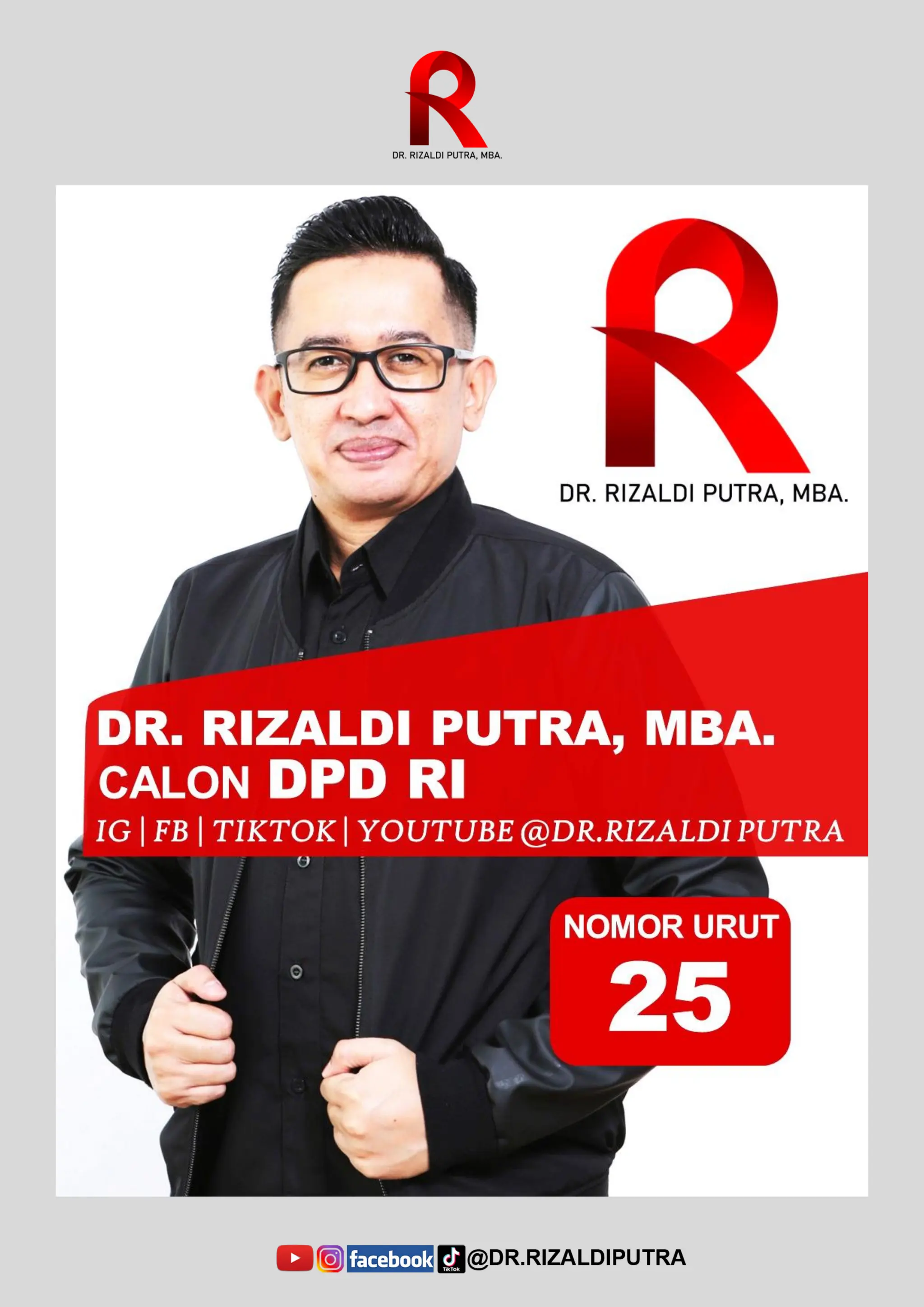 PROFIL CALON DPD RI DAPIL RIAU DR. RIZALDI PUTRA, MBA. NOMOR URUT 25 ...
