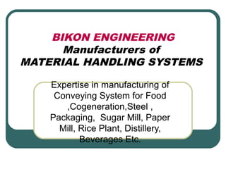 BIKON ENGINEERING MATERIAL HANDLING DIVISION | PPT