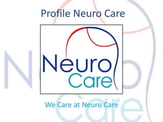 Profile Neuro Care | PPTX