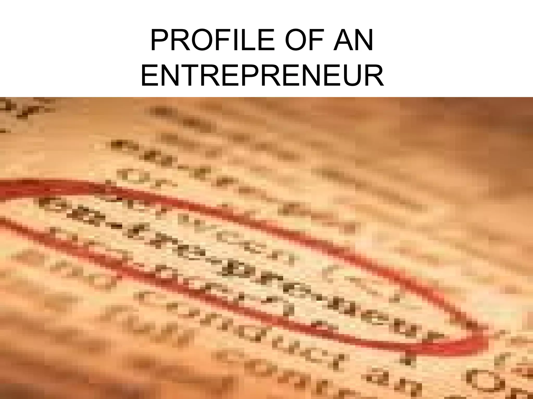 Profile of an entrepreneur | PPT