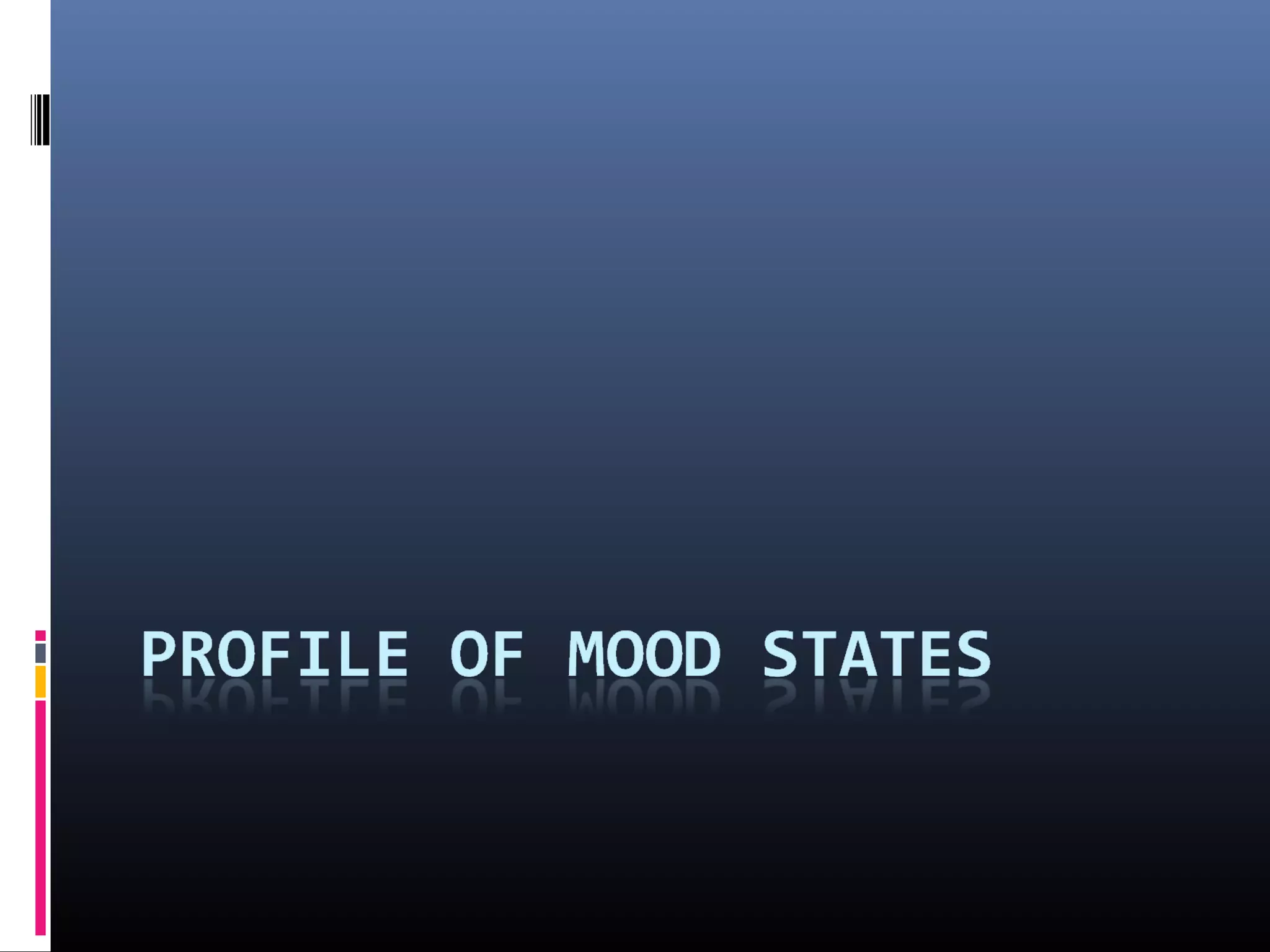 Profile of mood states hollanders structure and questions | PPT