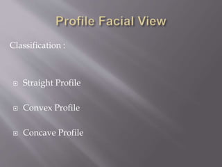 Profile oriented orthodontic treatments | PPT