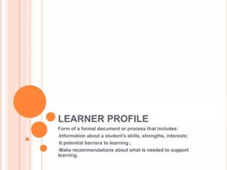 Learner Profile and Steps to Develop a Learner Profile | PDF