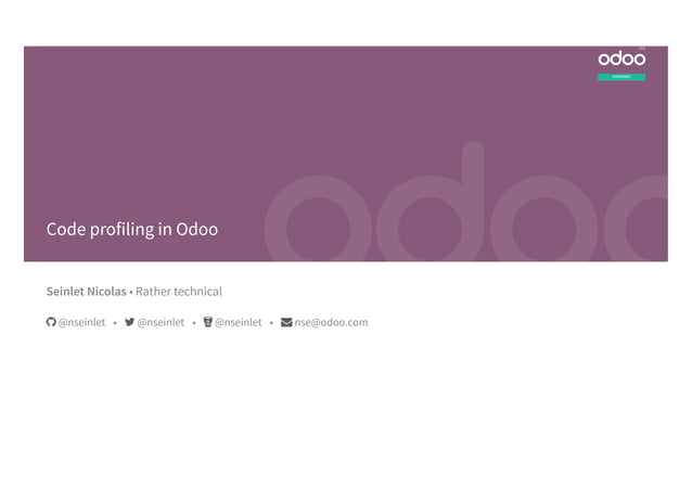 Odoo Experience 2018 - Code Profiling in Odoo | PPT