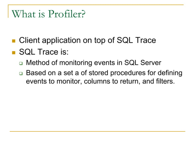 Profiling its okay in sql server | PPTX