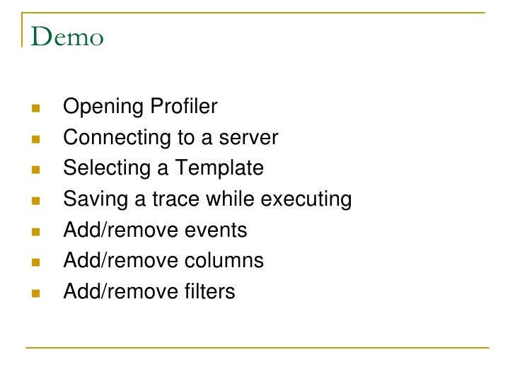 Profiling its okay in sql server