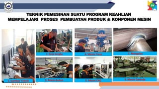 PROFIL JURUSAN PEMESINAN 226.pptx