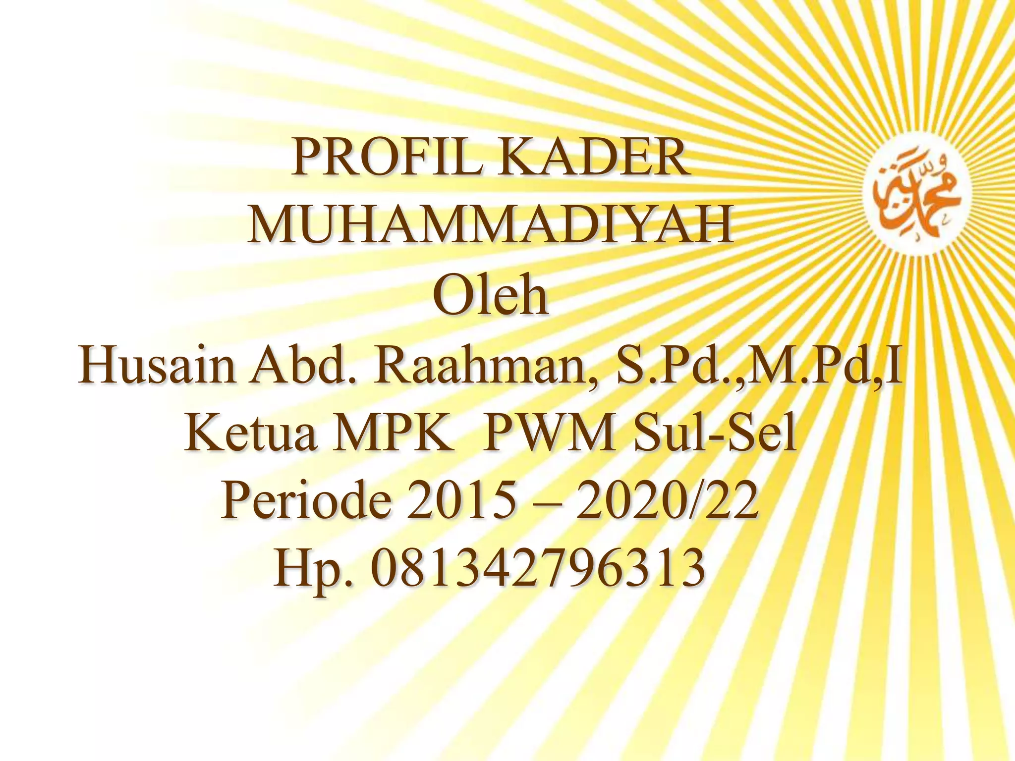 Profil Kader Muhammadiyah “Jejak Langkah Kader” -.pptx