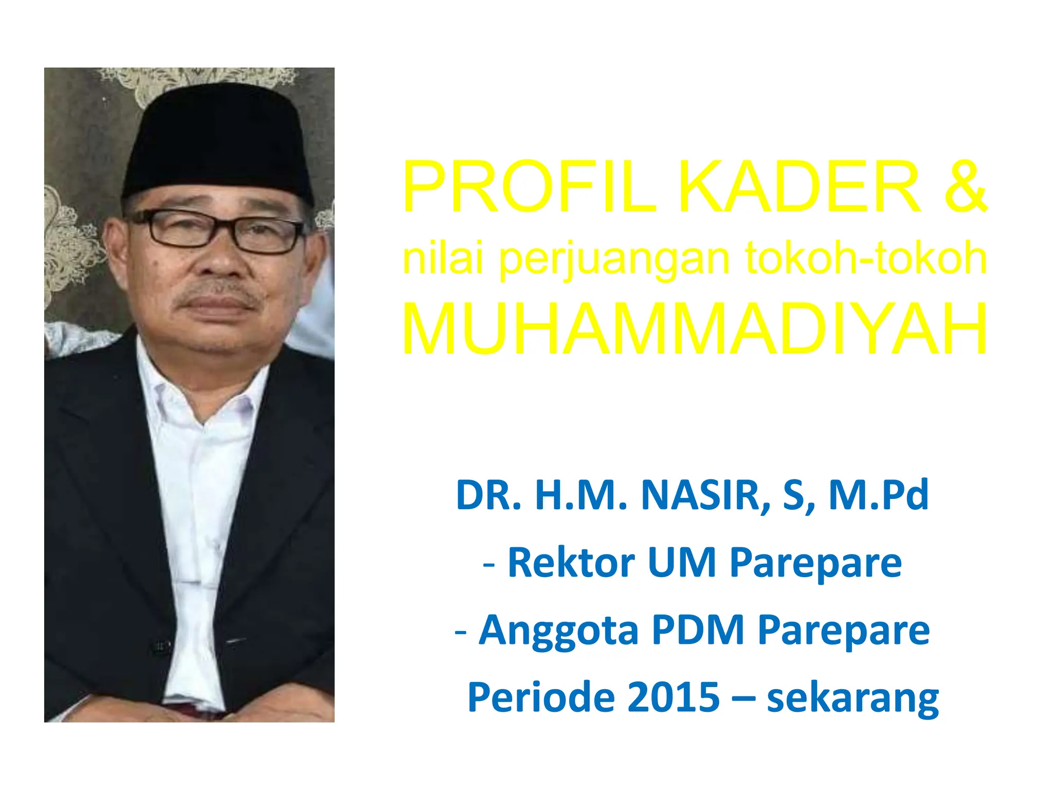 Profil Kader Muhammadiyah “Jejak Langkah Kader” -.pptx