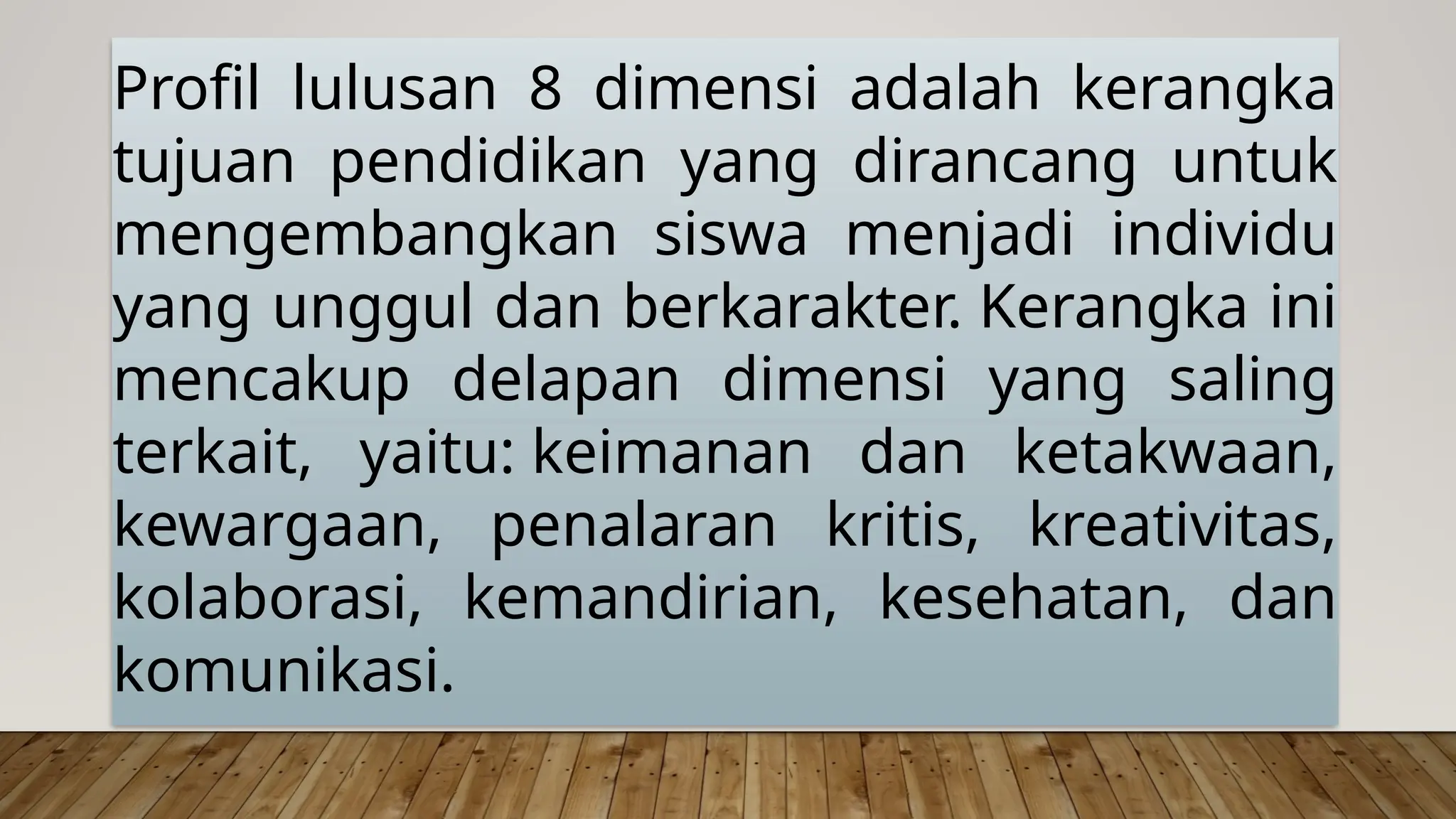 Profil lulusan 8 dimensi adalah kerangka tujuan pendidikan.pptx