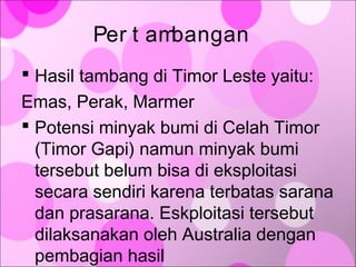 IX: Profil Negara Timor Leste | PPT