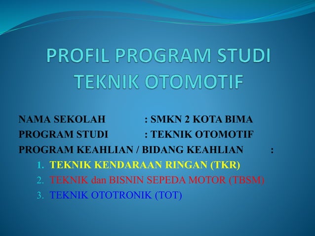 PROFIL_PROGRAM_STUDI_TEKNIK_OTOMOTIF SMKN 2 KOTA BIMA.pptx