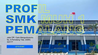 PROFIL SMK MUHAMMADIYAH 1 PEMALANG.pptx