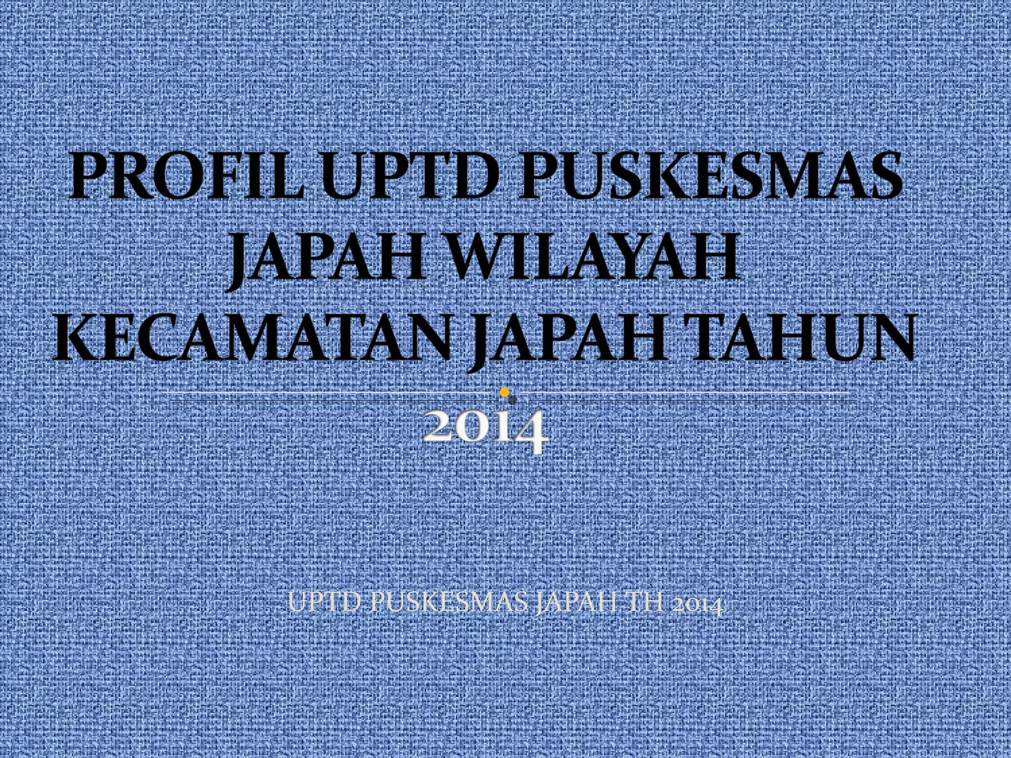 Profil uptd puskesmas 14 | PPT