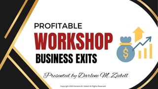 Profitable Business Exit by Darlene M. Ziebell | PPT