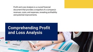 Beyond the Data: Using Profit and Loss Analysis to Guide Strategic ...