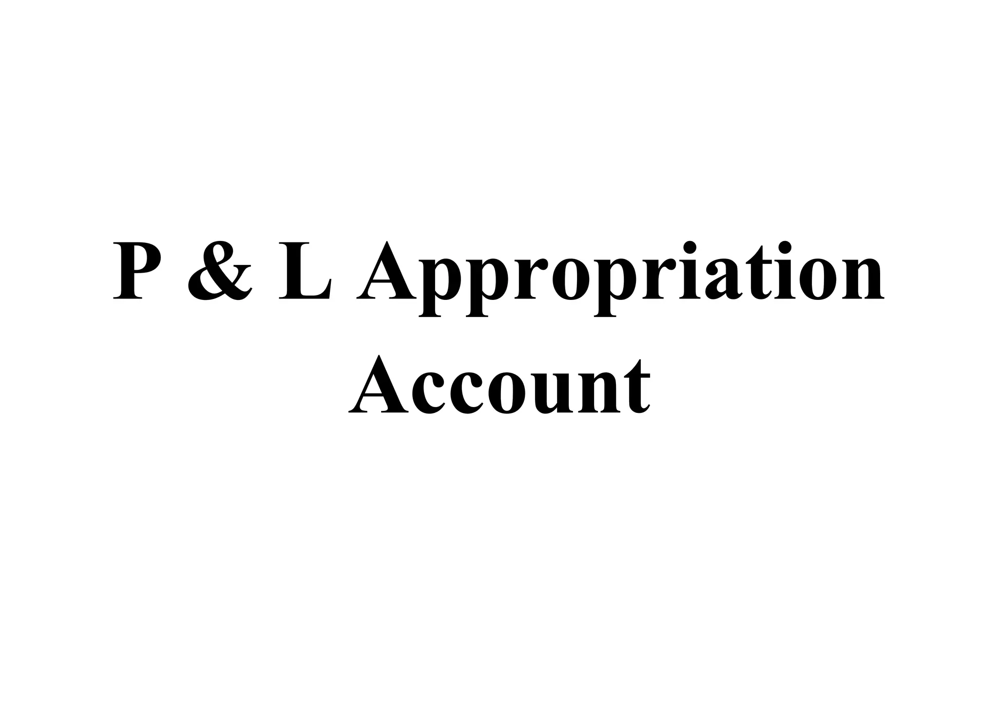 PARTNERSHIP ACCOUNTS - Profit & Loss Appropriation account | DOCX