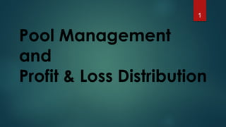 Profit & Loss Distribution_Pool Management.pptx