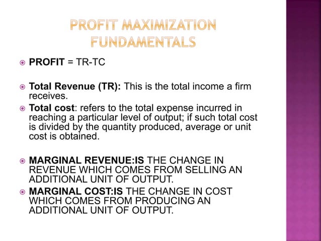 Profit maximization and Cost Minimization