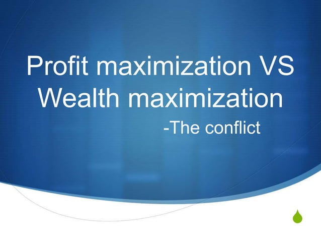 Profit maximization vs wealth maximization | PPTX