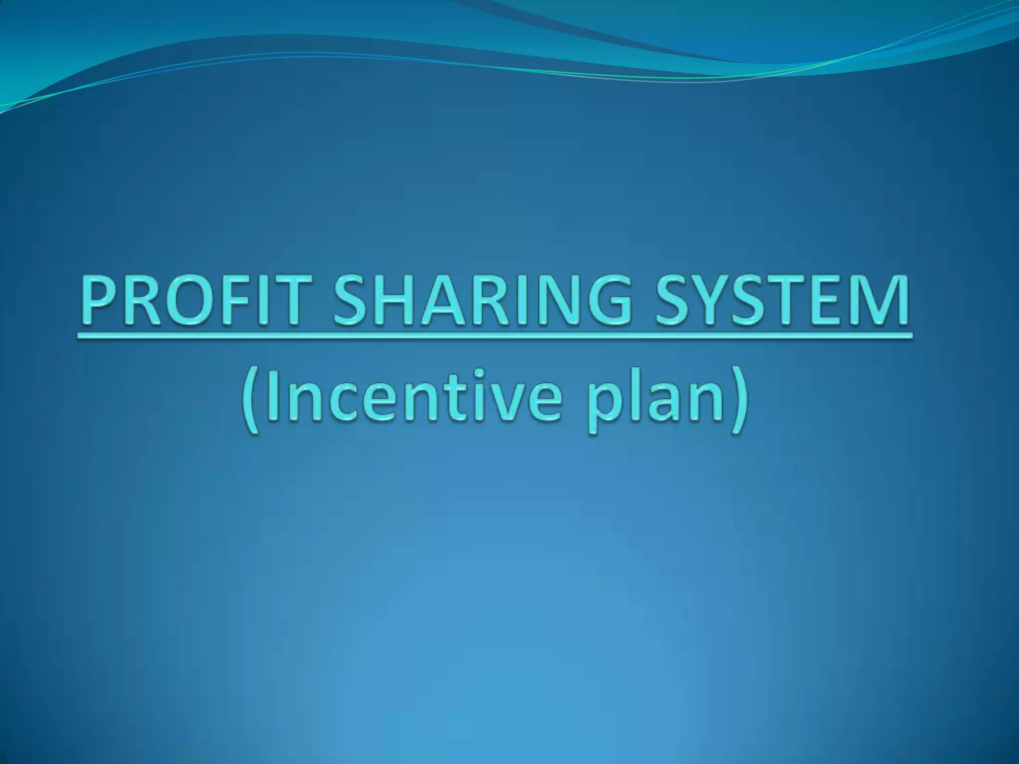 Profit sharing system__incentive_plan_ | PPTX