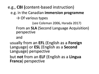 ‘CLIL and EMI in the Japanese context –Is clear demarcation possible?: an ELF perspective | PPT