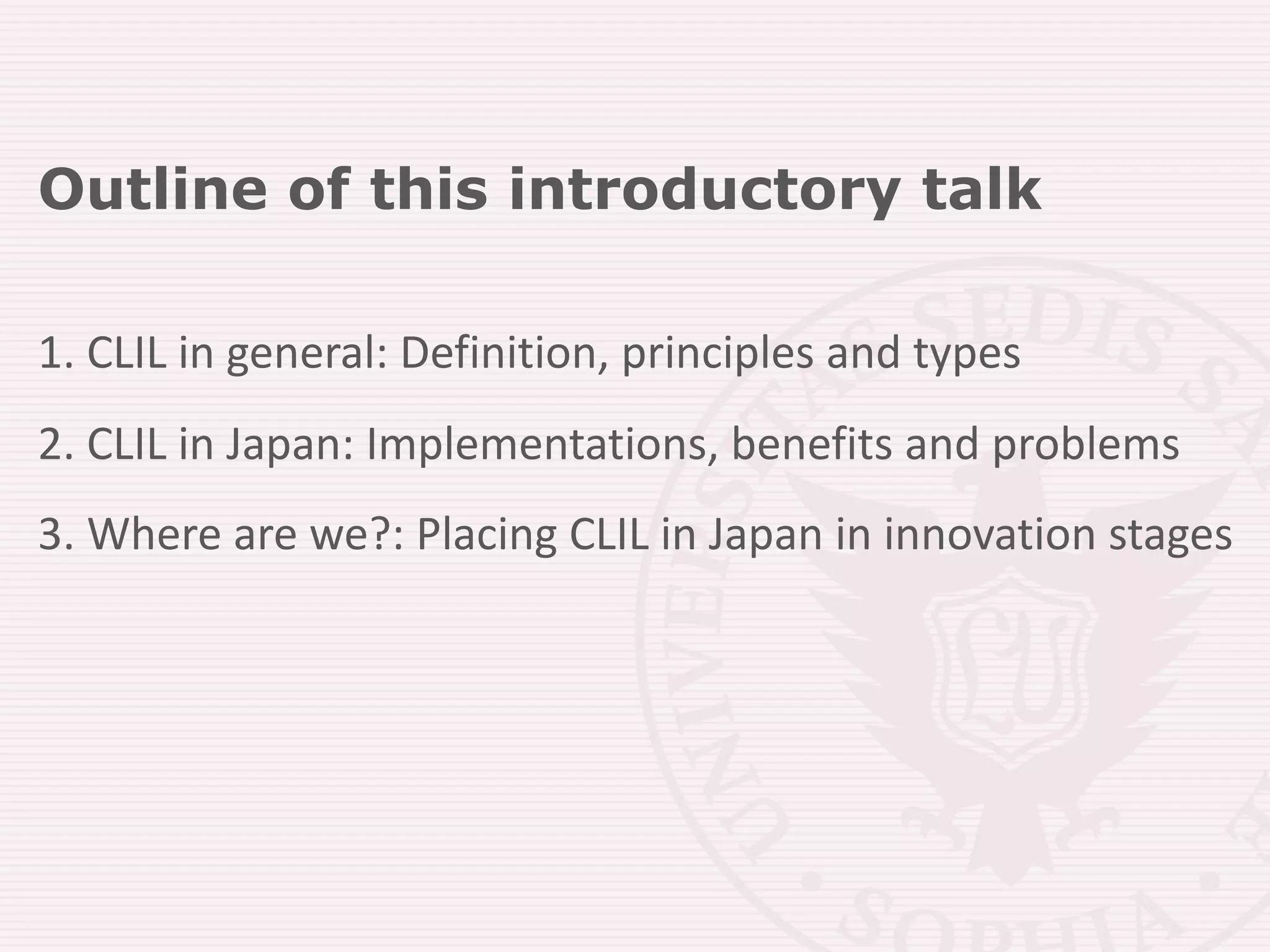 CLIL in general and CLIL in Japan Principles, types and implementations ...