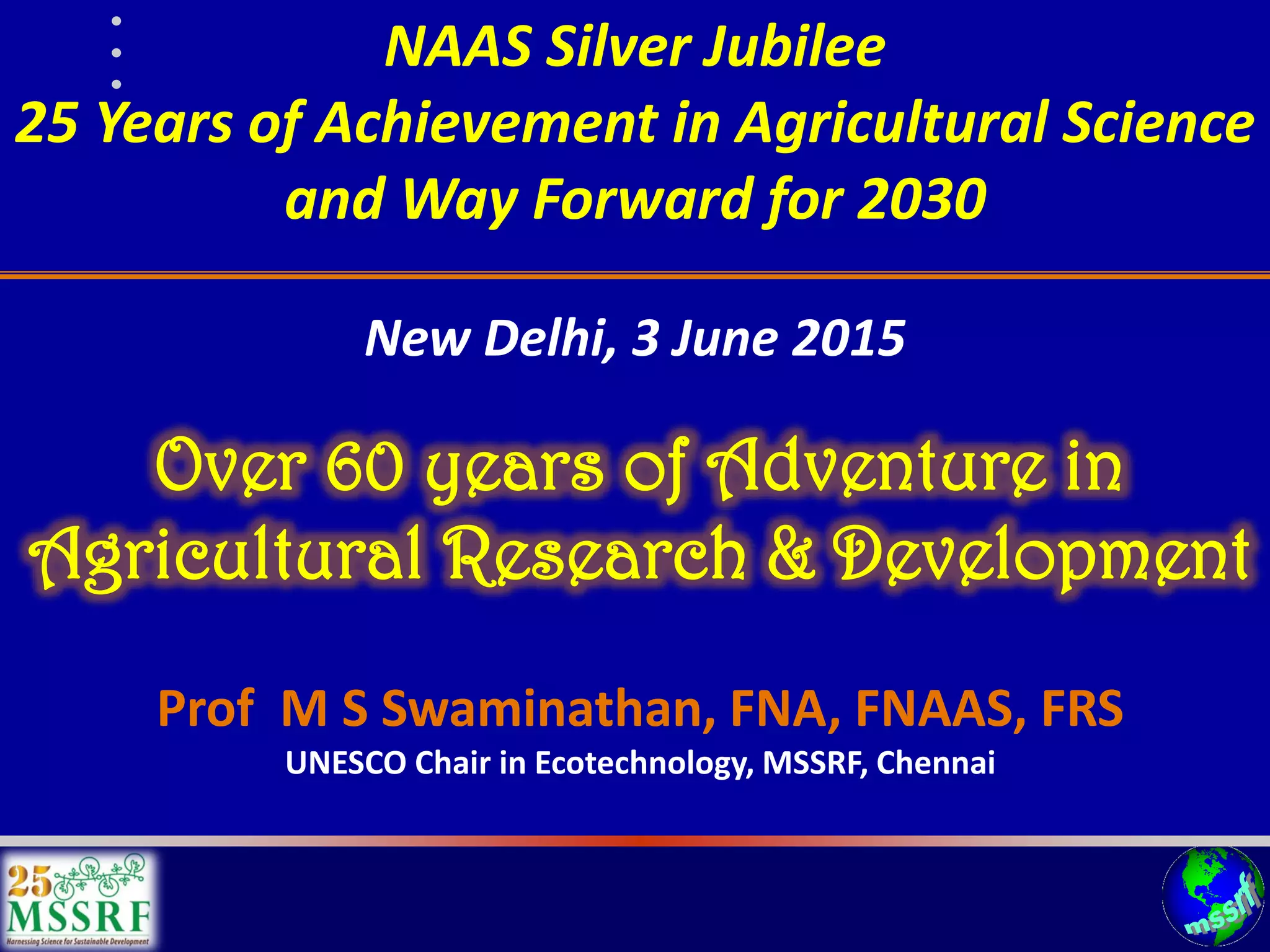 Over 60 years of Adventure in Agricultural Research & Development ...