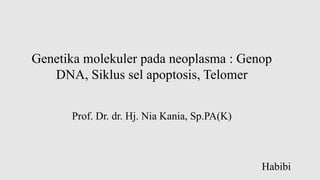 genetika molekuler pada neoplasma, genop DNA | PPTX
