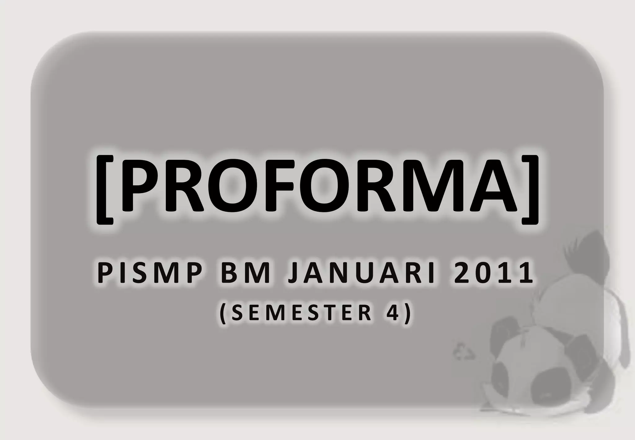 Proforma penuh khas untuk PISMP BM 2011 sem 4 | PPTX