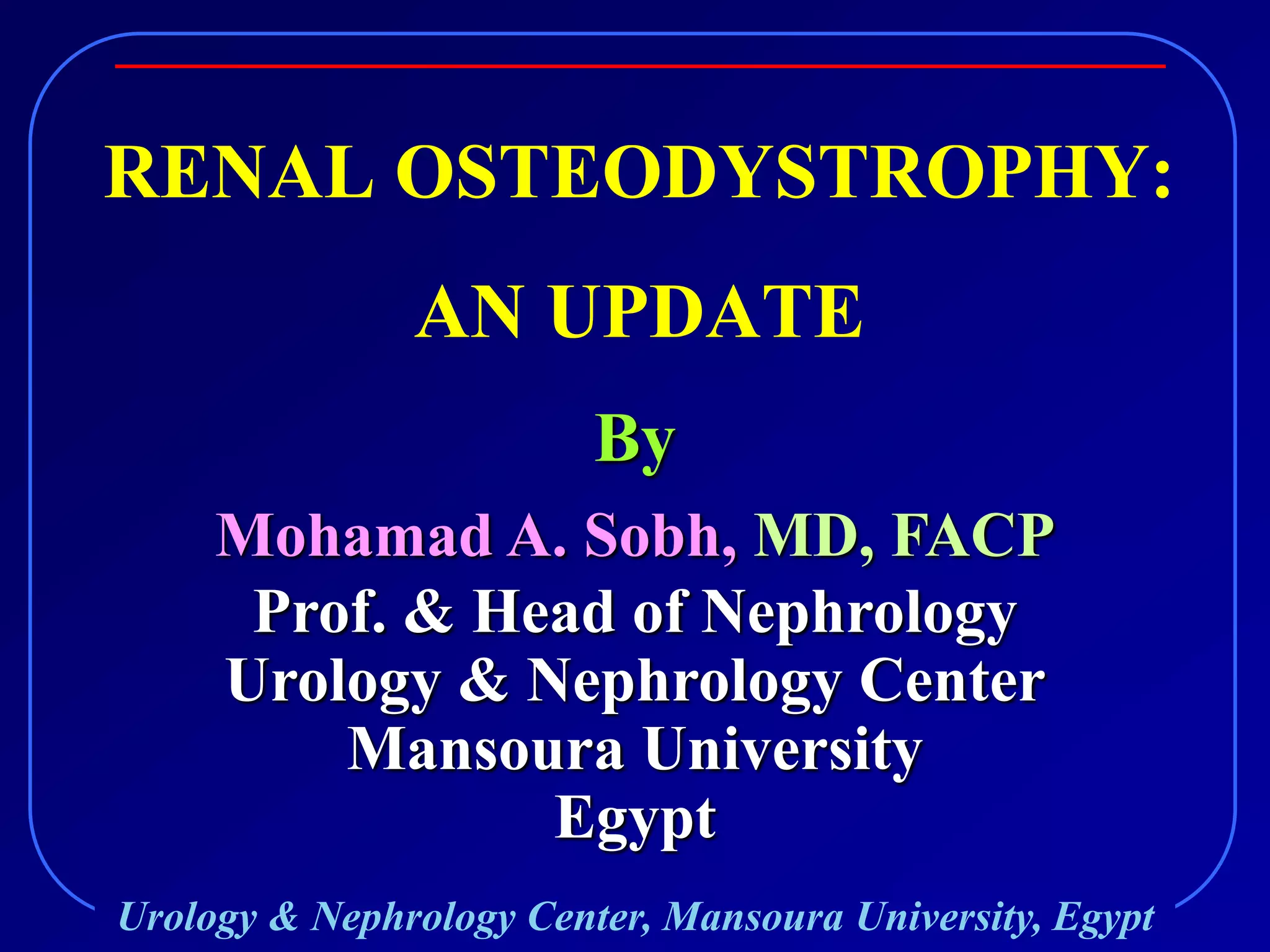 Prof sobh renal osteodystrophy | PPT | Endocrine and Metabolic Diseases ...