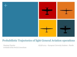 PROBABILISTIC TRAJECTORIES OF LIGHT GENERAL AVIATION OPERATIONS by ...