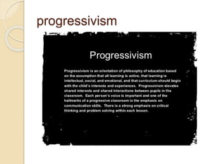 philosophy of education, progressivism | PPTX