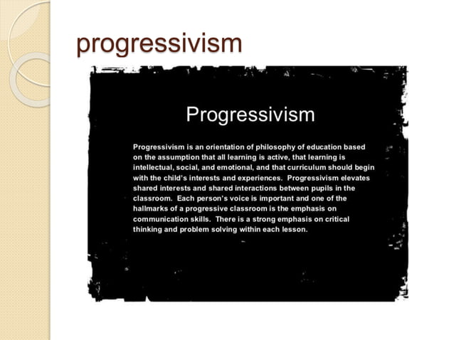 philosophy of education, progressivism | PPTX