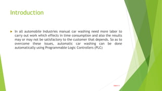Progess presentation 195.pptx of Automatic car wash system using PLC | PPTX