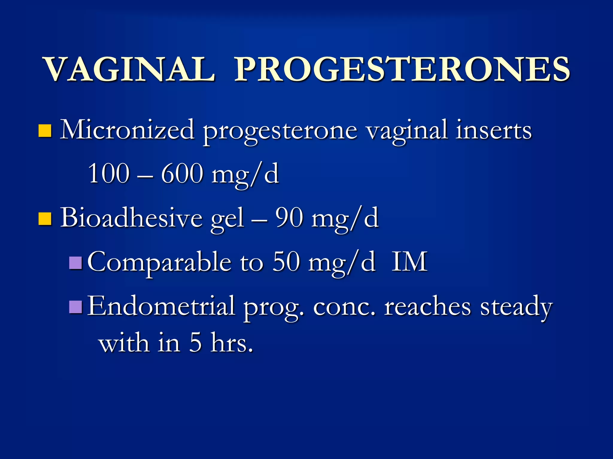 Use of Progesterones in Infertility treatments 2010 (Assisted ...