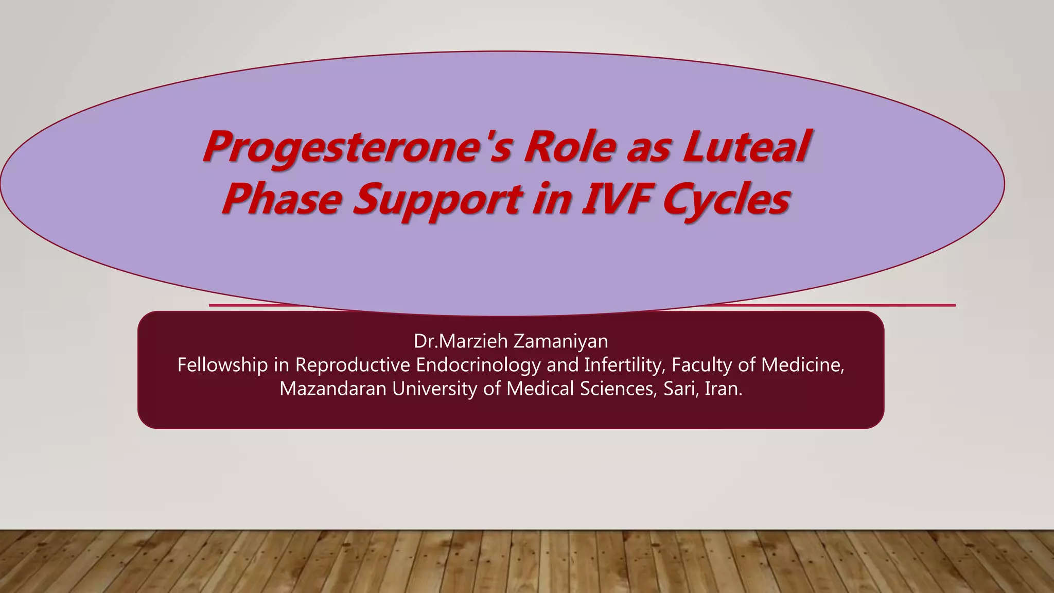 Progesterones role as luteal phase support in art cycles | PPT