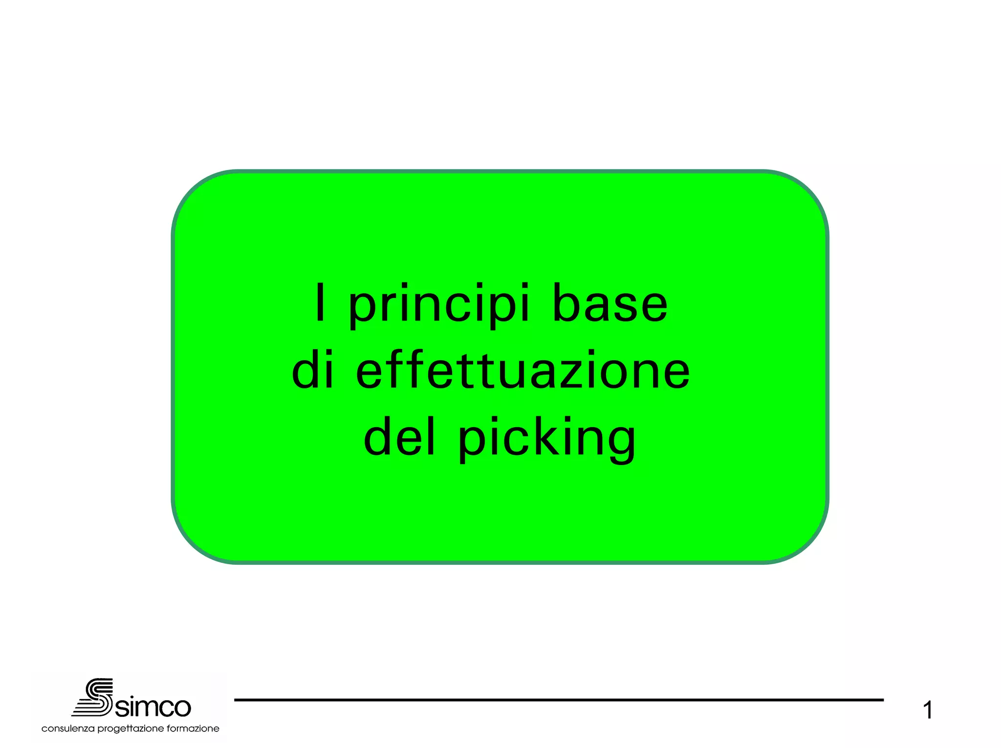 SIMCO: Progettare il picking | PPT SIMCO: Progettare il picking | PPT