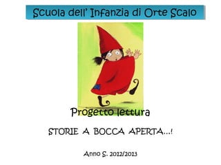 Progetto lettura infanzia orte scalo | PPT