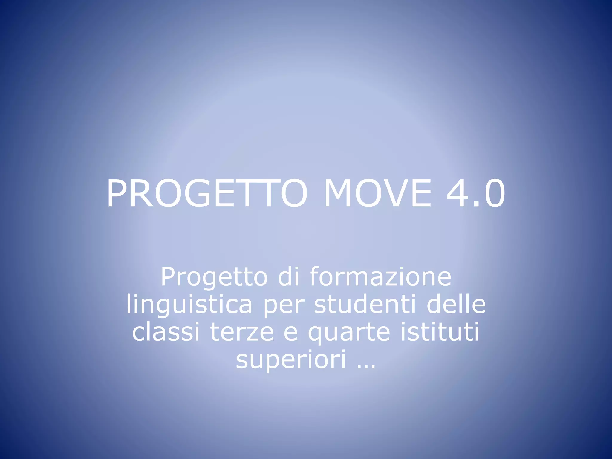 Progetto move 4.0 presentazione generale | PPTX