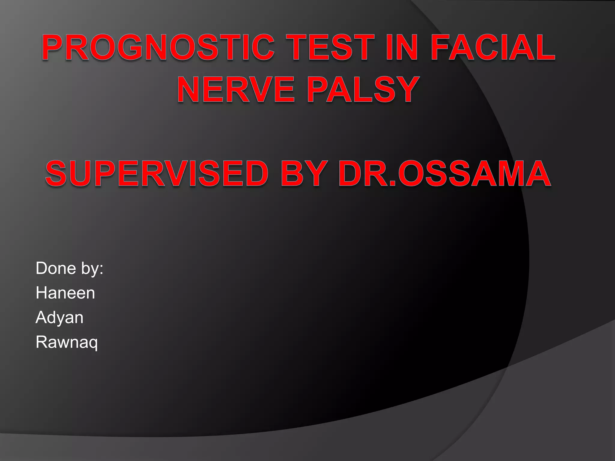 Prognostic test in facial nerve palsy in( ENT ) | PPTX
