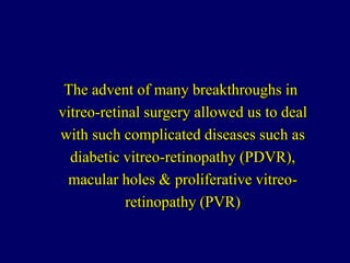 WHAT WE SHOULD DO FOR PROGRESSIVE COMPLICATIONS OF PDR INSPITE OF ...